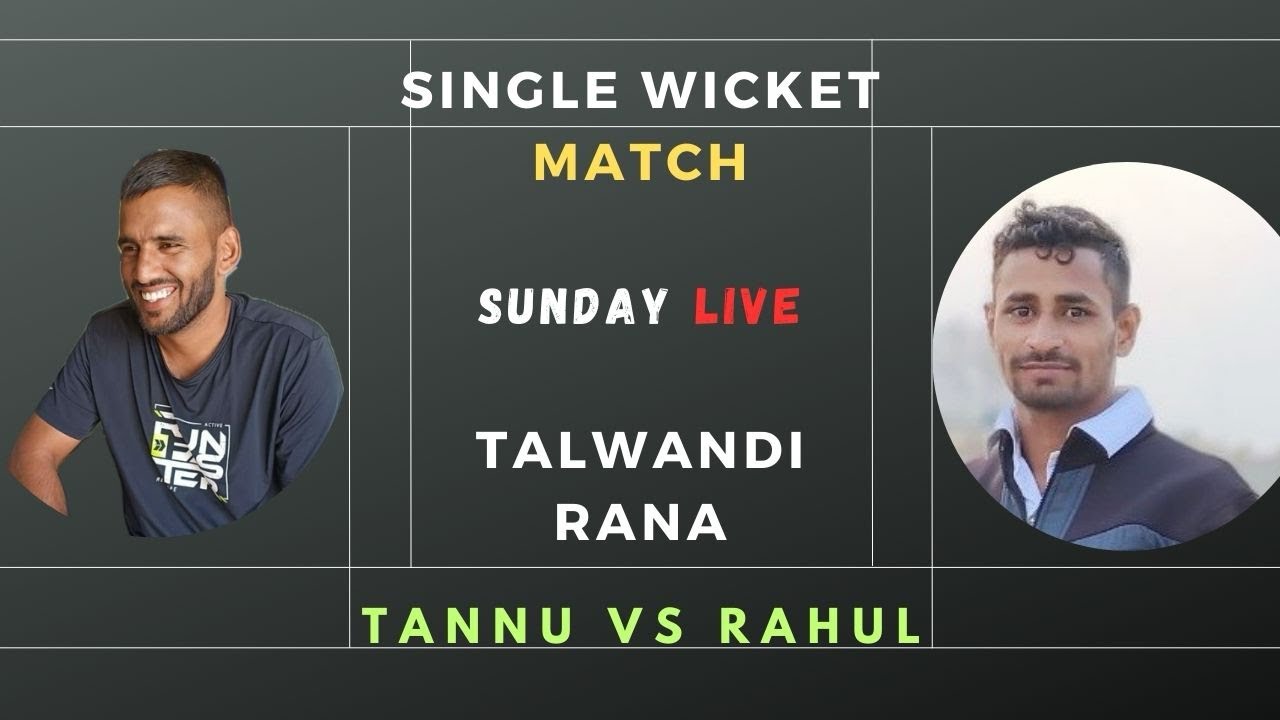 Tannu Vs Rahul 🏏 || Single Wicket Match || {Talwandi Rana} ||Sunday ...