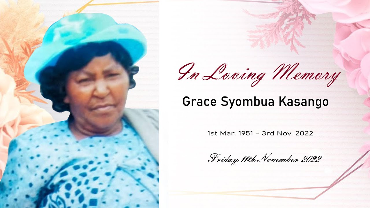 CELEBRATING THE LIFE OF GRACE SYOMBUA KASANGO. - YouTube