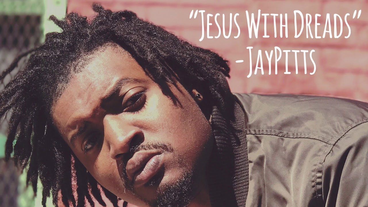 JayPitts - Jesus With Dreads - YouTube