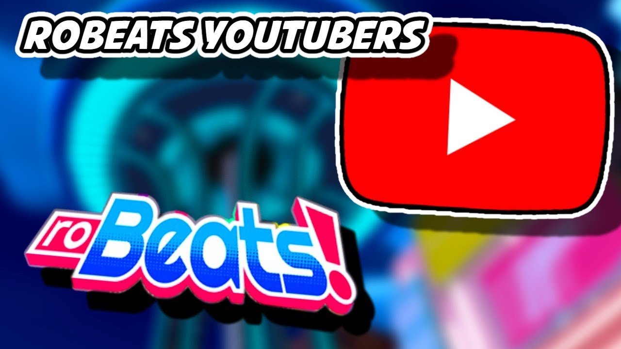 RoBeats YouTubers - YouTube