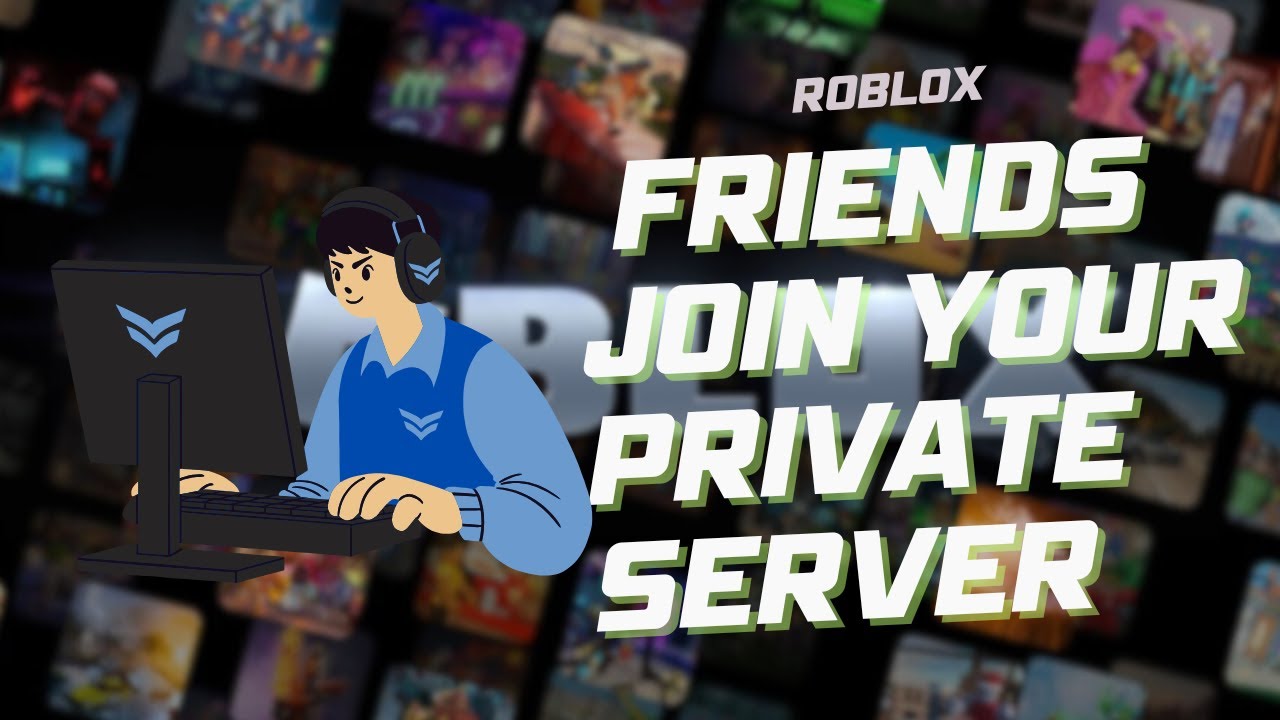 How To Allow Friends to Join Your Private Server in Roblox - YouTube