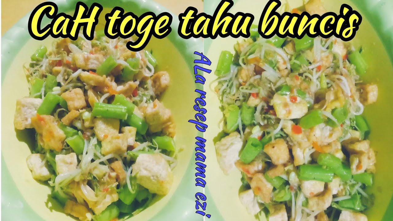 cah toge tahu buncis bumbunya praktis,... buatnya gampang banget ...