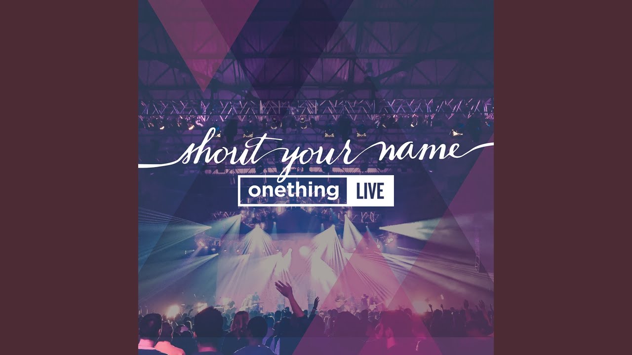 Shout Your Name (Live) - YouTube