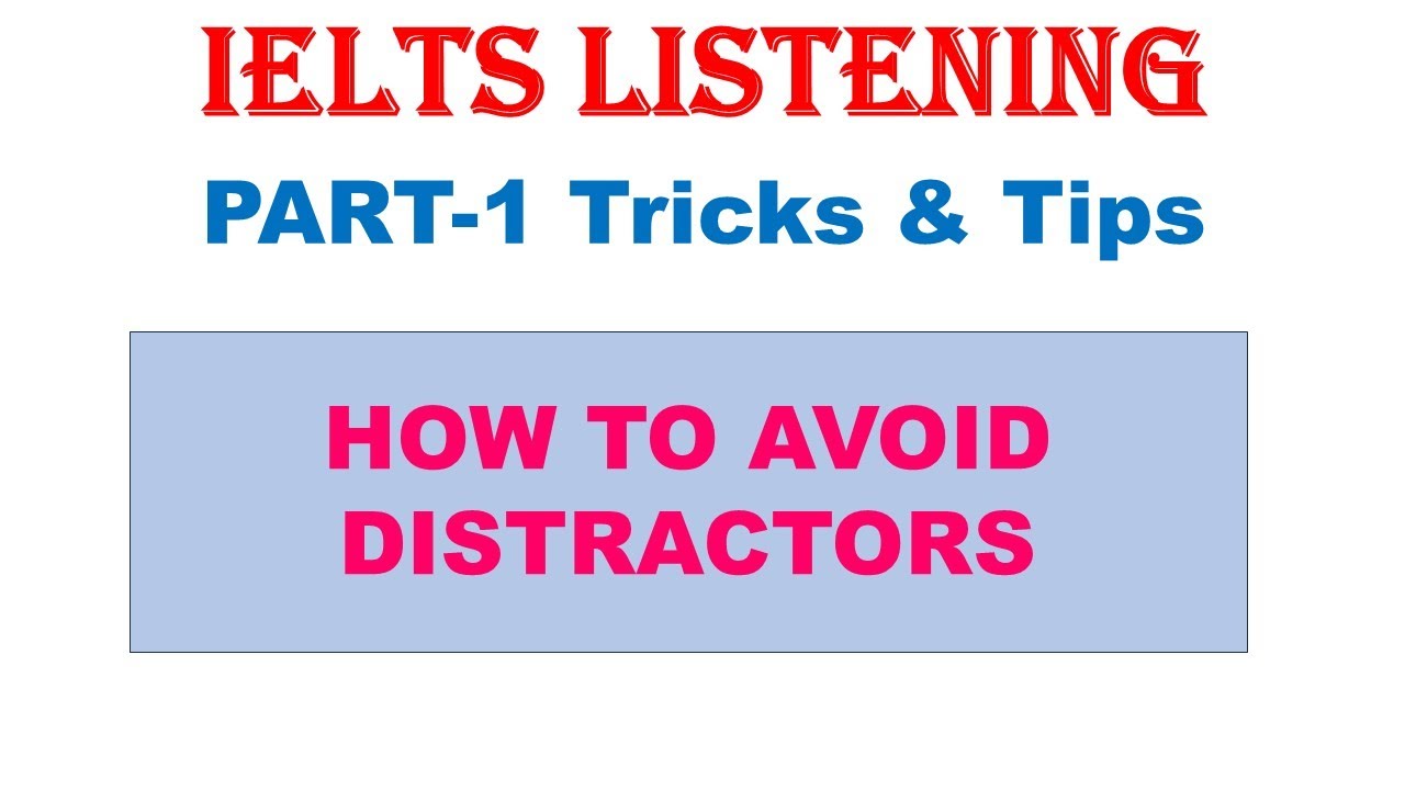 IELTS LISTENING PART 1|| HOW TO AVOID DISTRACTORS || OG - YouTube