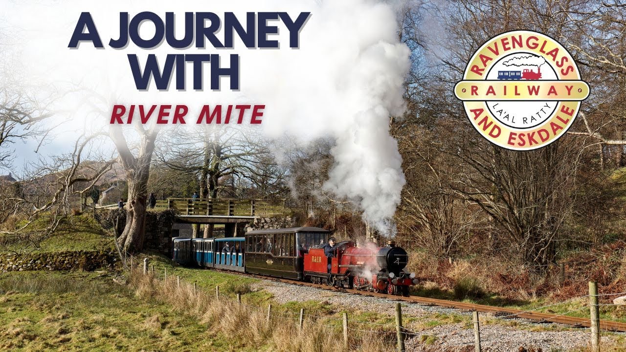 A journey on the Ravenglass and Eskdale Railway with River Mite! - YouTube