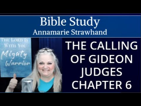Bible Study: The Calling Of Gideon - Judges Chapter 6 - Prophetic ...