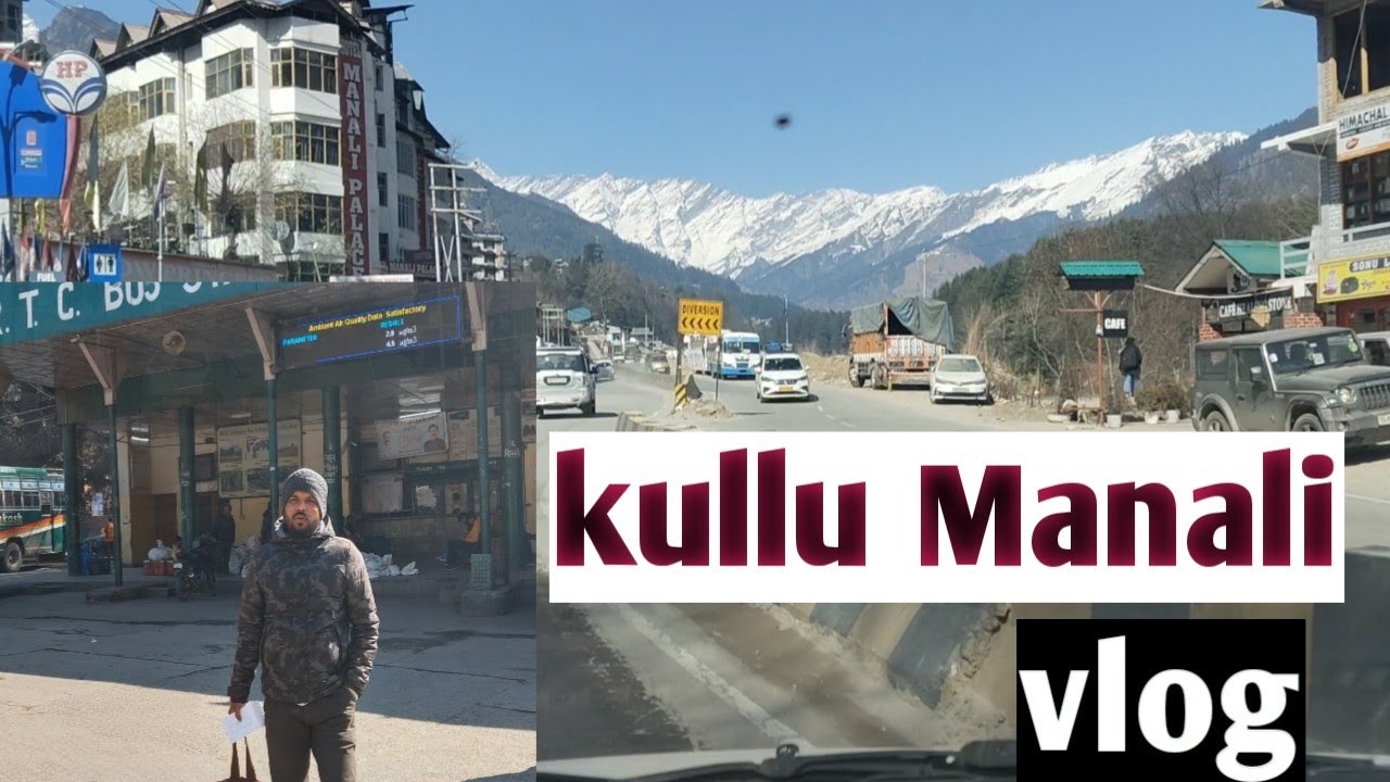 Kullu Manali vlog||kullu Manali road||Himachal tourist place||Himalayas ...