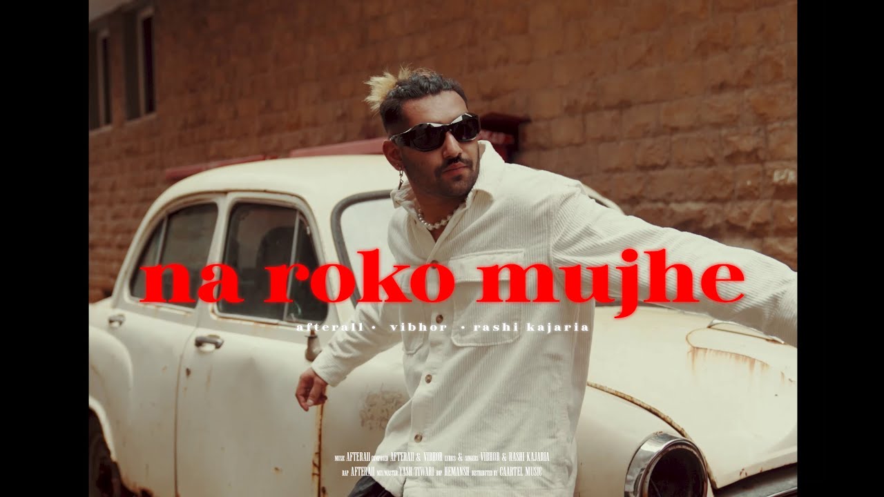 Na Roko Mujhe - AFTERAll (Official Music Video) | @vibhor_music | Ft ...