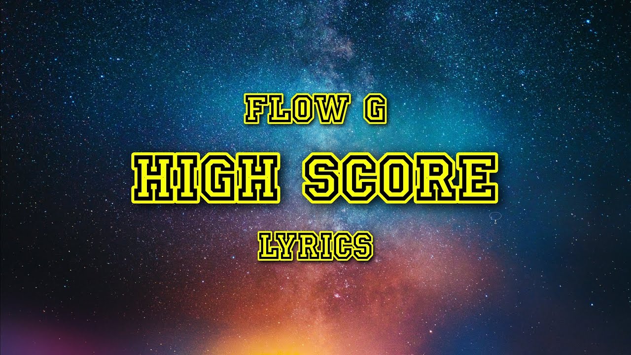 FLOW G - High Score (Lyrics Video) #highscorelyrics #flowg - YouTube
