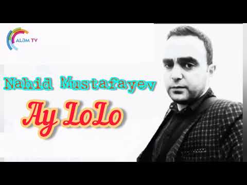 Nahid Mustafayev - Ay Lolo | Talysh song | Talış mahnısı | Талышская песня