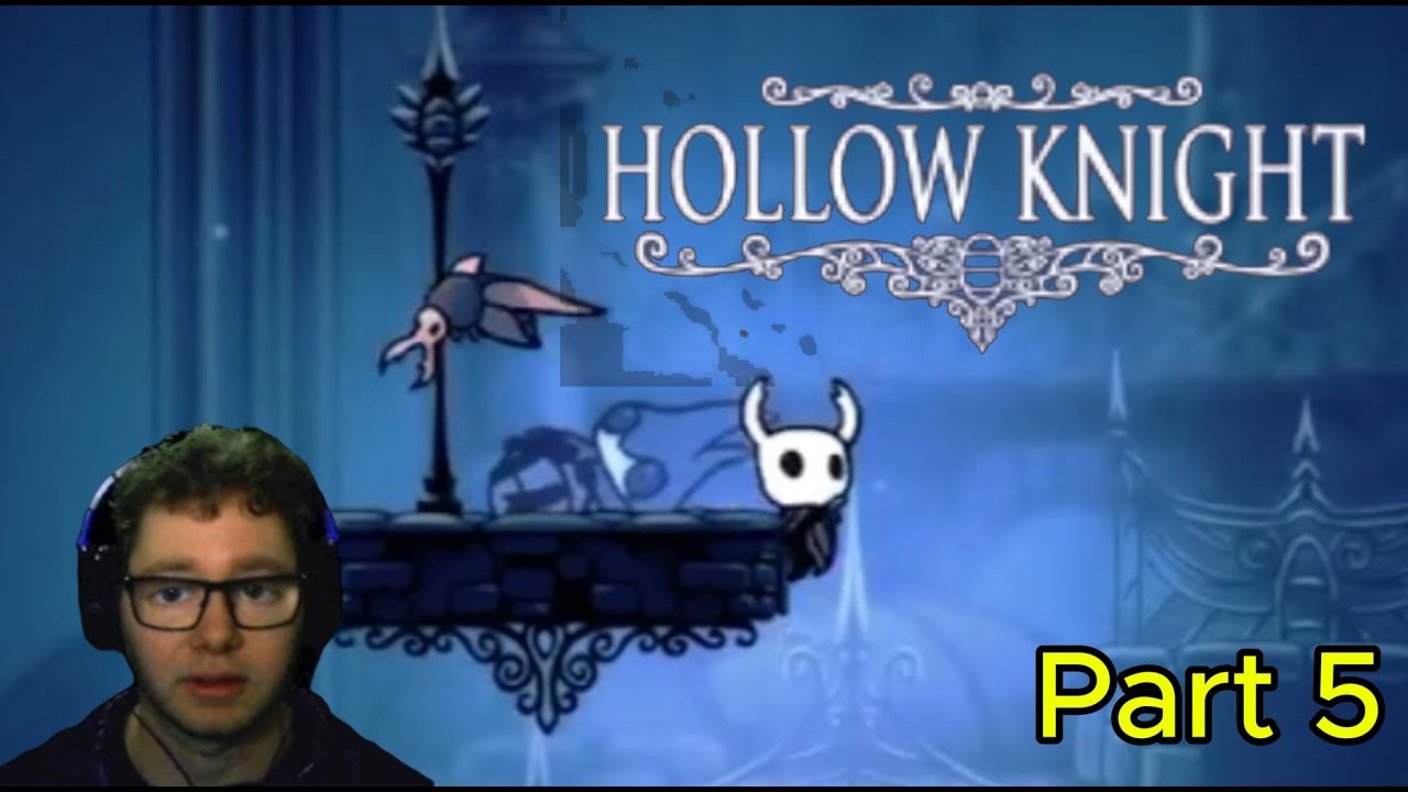 Im gonna be hollow on the inside soon .. Hollow Knight Part 6 - YouTube