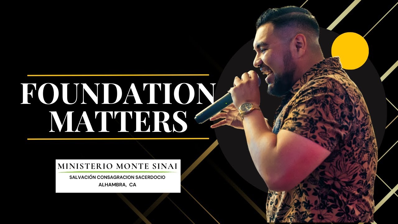 Foundation Matters - Ministerio Monte Sinaí 1/28/24 - YouTube