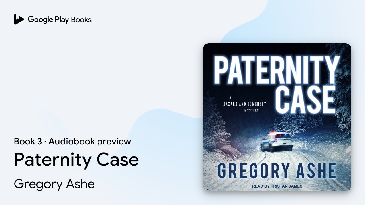 Paternity Case Book 3 by Gregory Ashe · Audiobook preview - YouTube