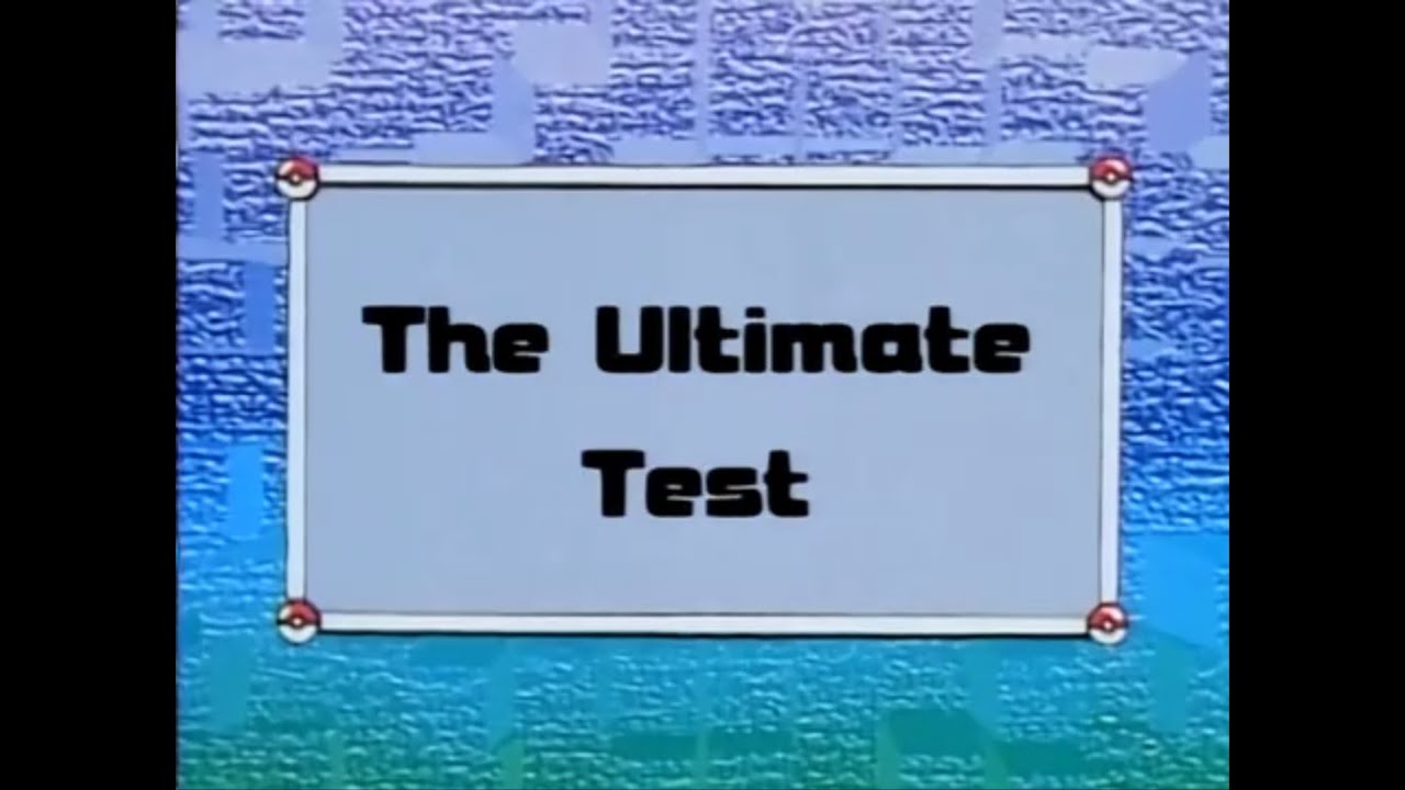 Pokemon Episode 56 (S01E56) The Ultimate Test! in Minutes - YouTube