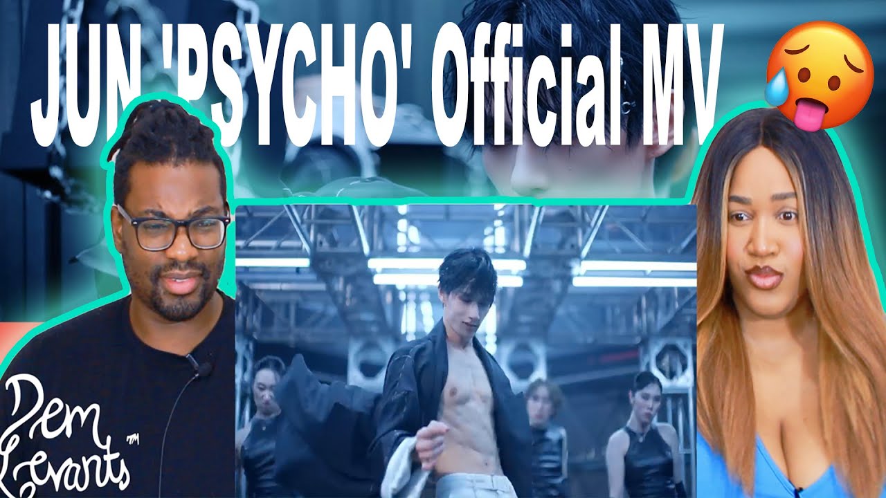 JUN 'PSYCHO' Official MV| REACTION - YouTube