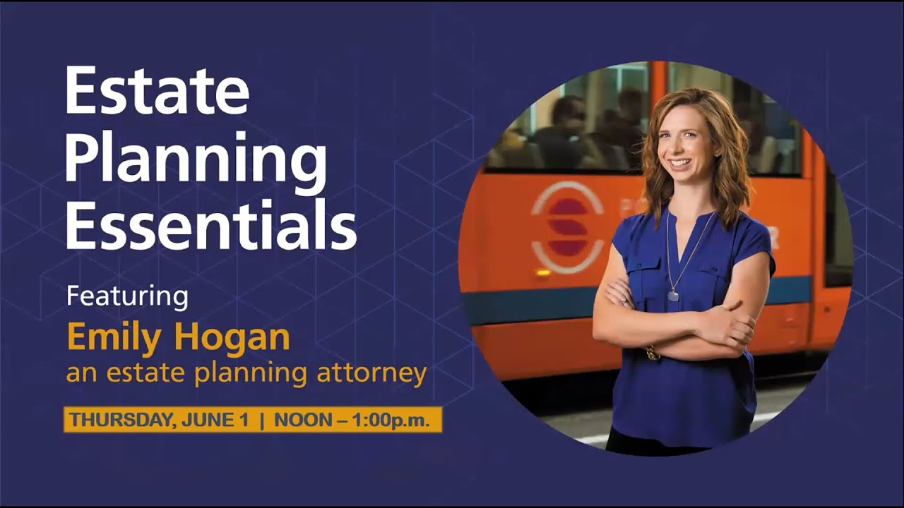 Estate Planning Essentials, featuring attorney Emily Hogan - YouTube