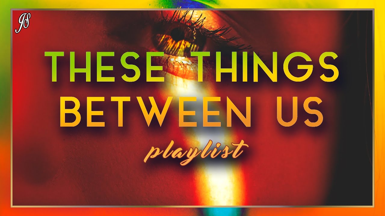 These Things Between Us (r&b playlist) - YouTube