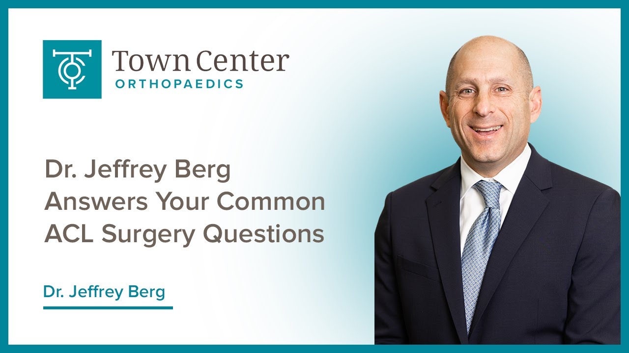 Dr. Jeffrey Berg Answers Your Common ACL Surgery Questions - YouTube