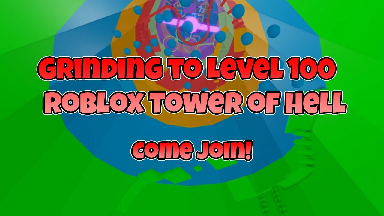 🔴 Roblox Tower of Hell Grinding to Level 100 (Come Join!) - YouTube