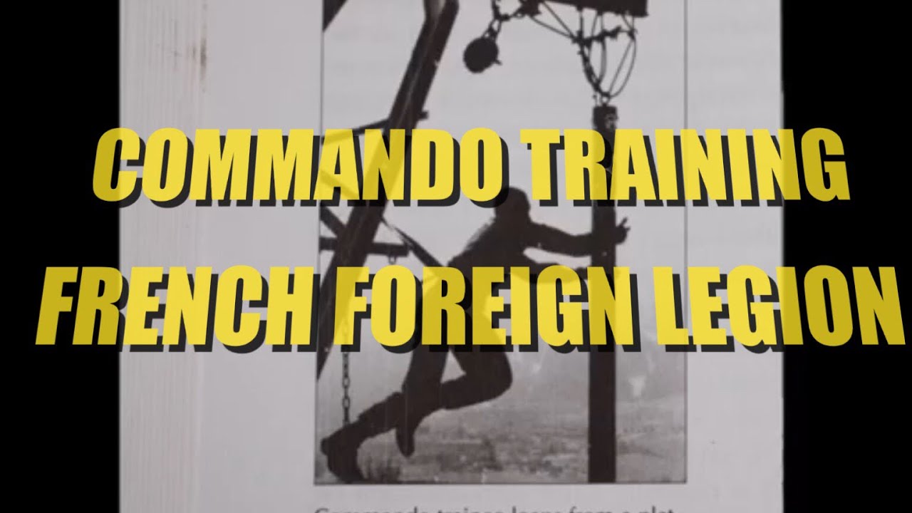 COMMANDO TRAINING FRENCH FOREIGN LEGION INTERNATIONAL ADVERTISEMENT ...