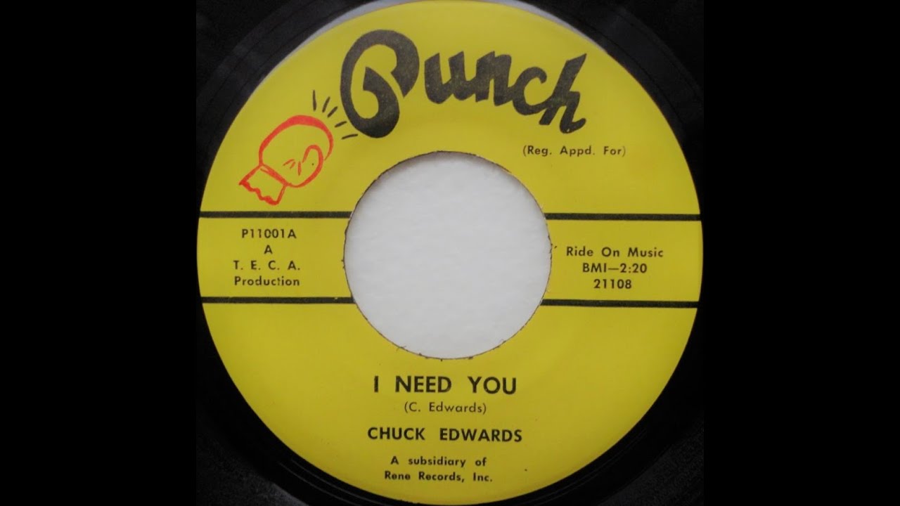 Chuck Edwards - I Need You *Punch Records* - YouTube