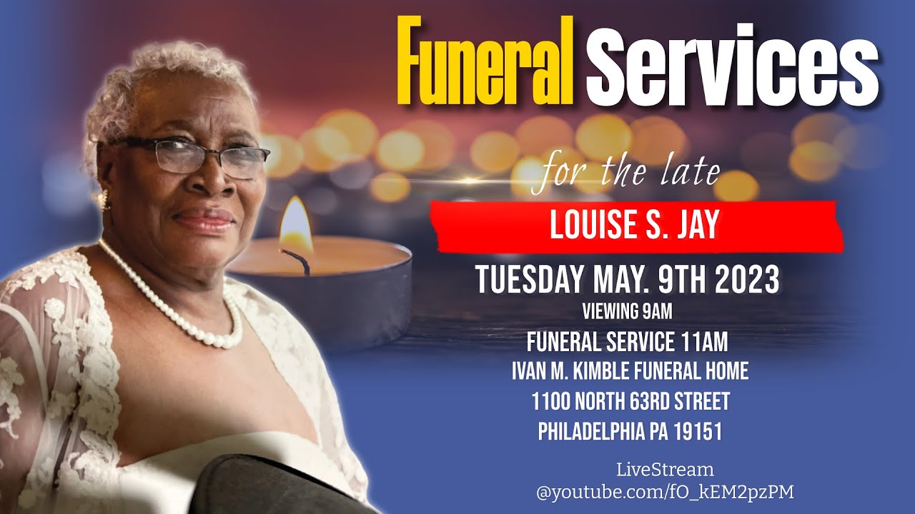 Funeral Service for Our Beloved Louise S. Jay - YouTube