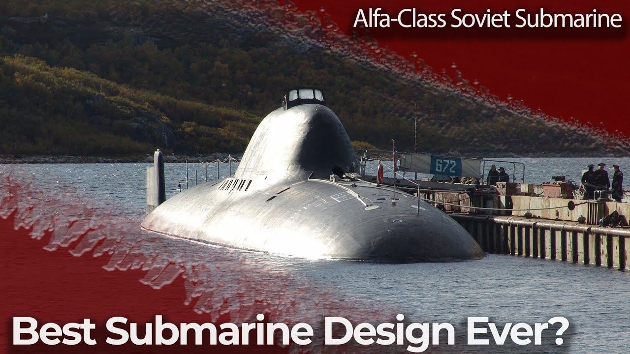 Alfa-class Submarine | Best Submarine Design Ever? | TMT - YouTube