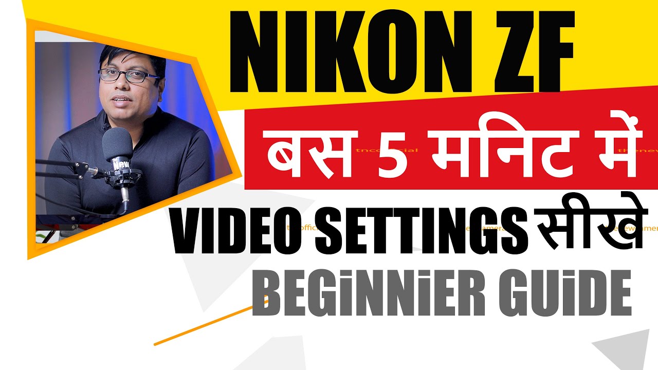 Nikon Mirrorless Camera Video Settings | Beginners Guide | Nikon Zf ...