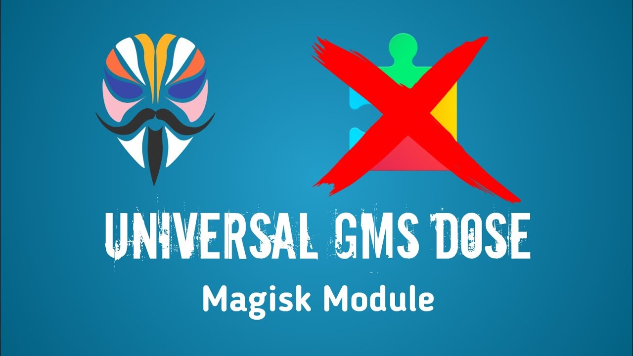 Universal GMS Dose Magisk Module - YouTube