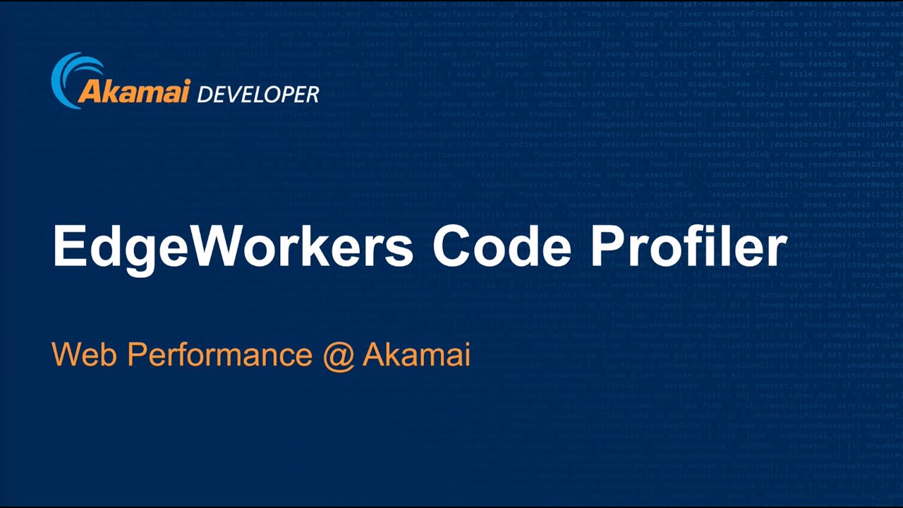 Akamai EdgeWorkers Code Profiler - YouTube