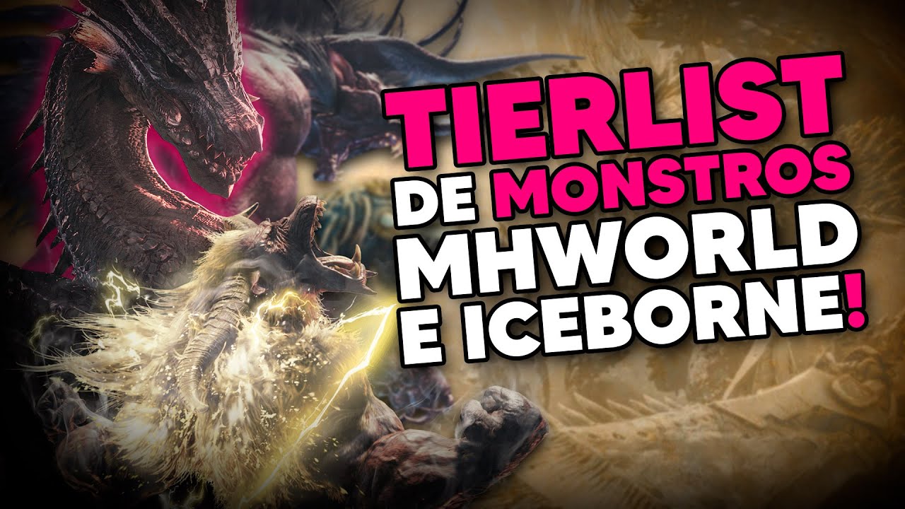 TIERLIST de TODOS os monstros de MHWORLD/ICEBORNE! | Taverna dos ...