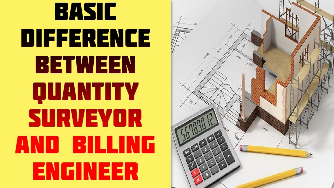 Basic Difference Between Quantity Surveyor and Billing Engineer || Learn QS and Billing - YouTube