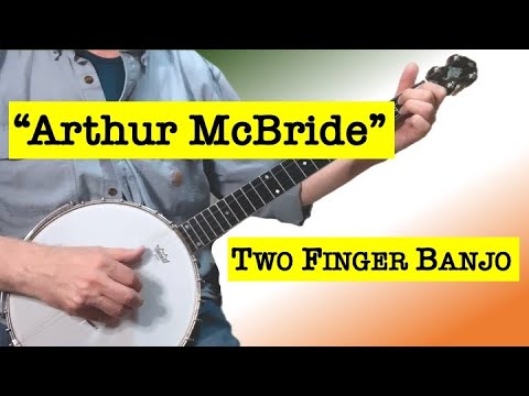 Arthur McBride - two finger banjo instrumental with tablature - YouTube ...