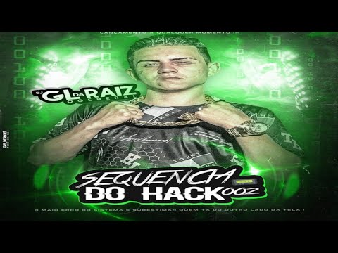 SEQUÊNCIA DO HACK 002 DJ GL DA RAÍZ - YouTube