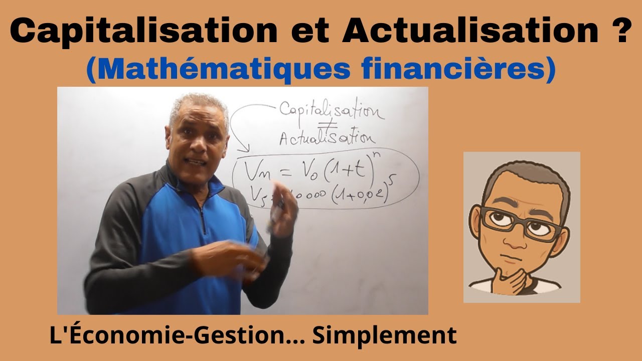Capitalisation et Actualisation en maths financières (en 5 minutes ...