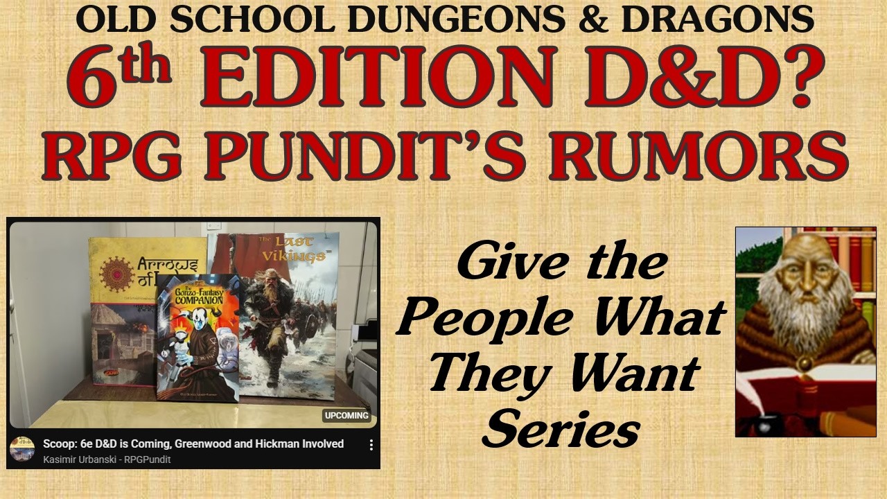 D&D 6th Edition: Discussing the RPG Pundit's Rumors - YouTube