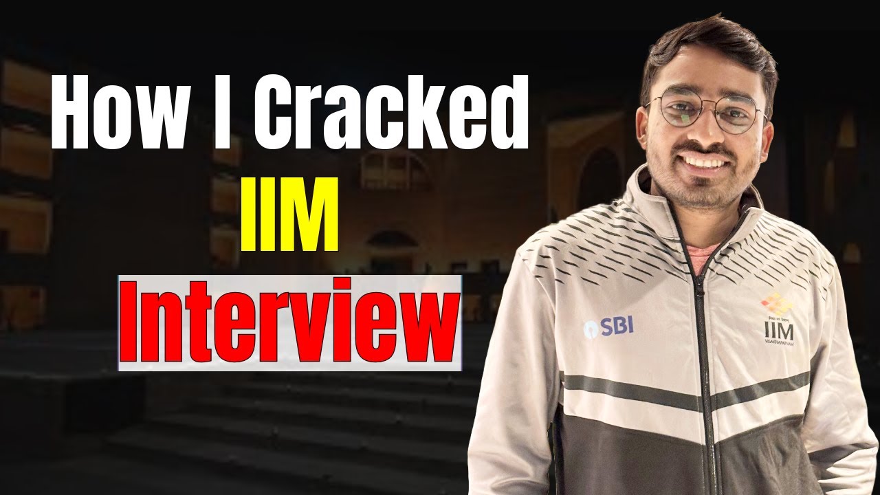 How I Cracked IIM Interview | MBA Interview | Everything you need to ...