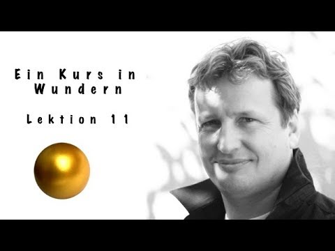 Ein Kurs in Wundern * EKIW *  Lektion 11 * Bedeutungslose Gedanken zeigen Bedeutungslosigkeit