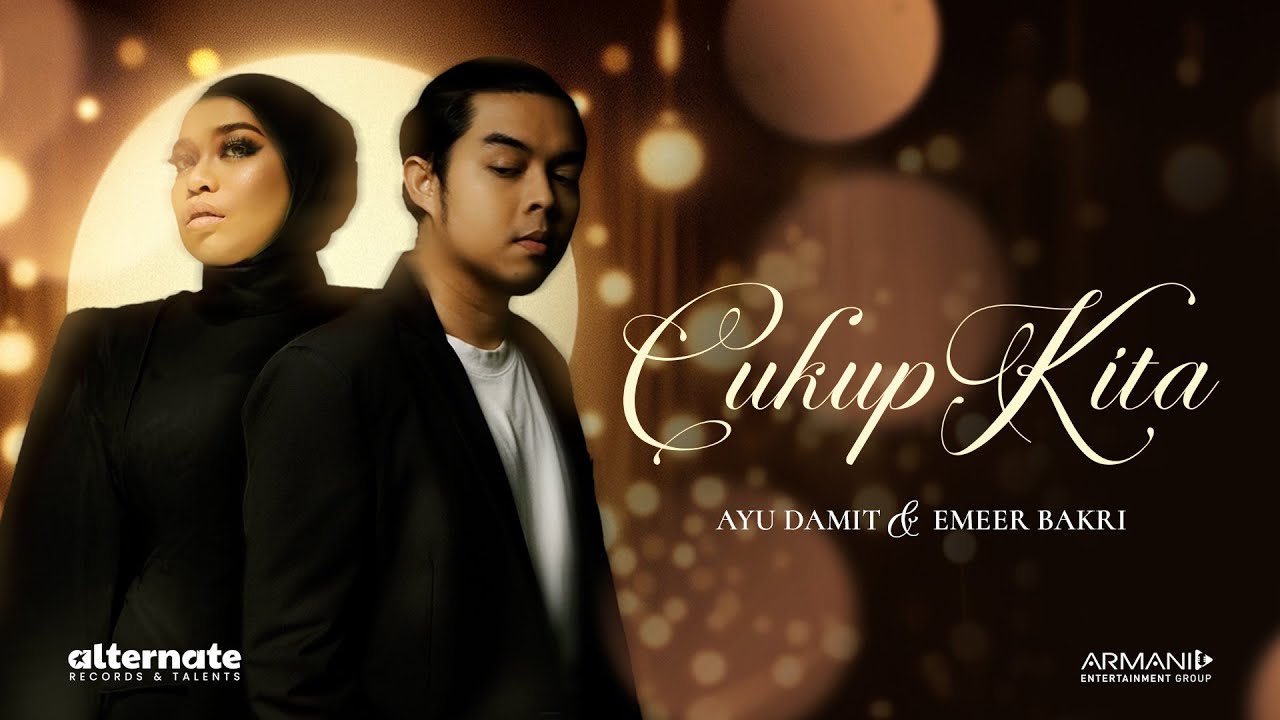 Ayu Damit & Emeer Bakri - Cukup Kita (Official Lyric Video) [OST CALON ...
