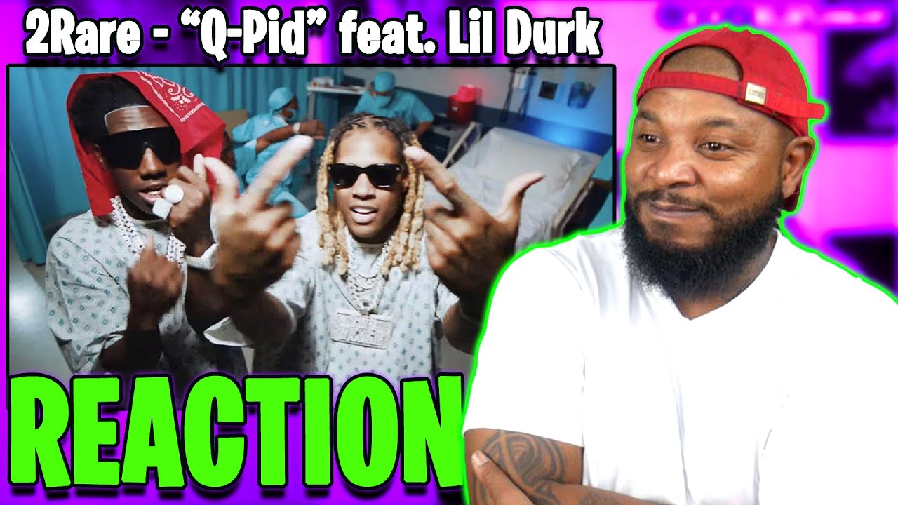 CHIRAQ KING TOOK OFF ON THIS|2Rare - “Q-Pid” feat. Lil Durk (REACTION ...