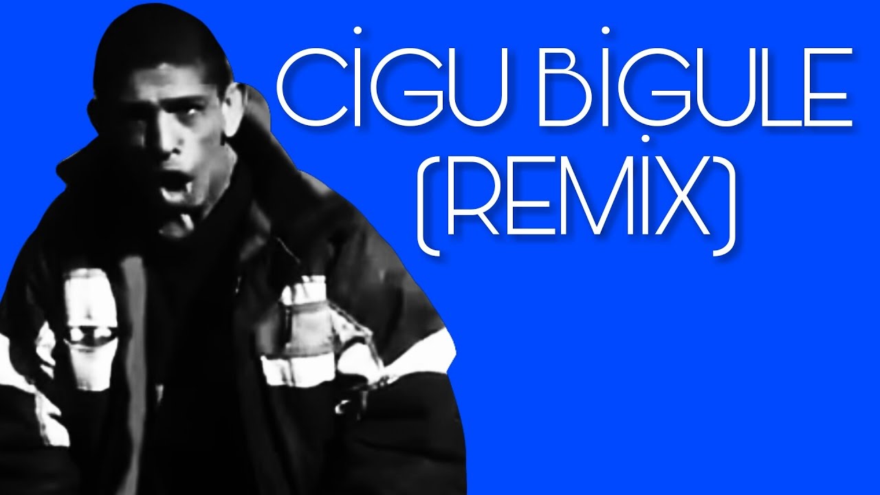Cigu Bigule (Remix) - YouTube