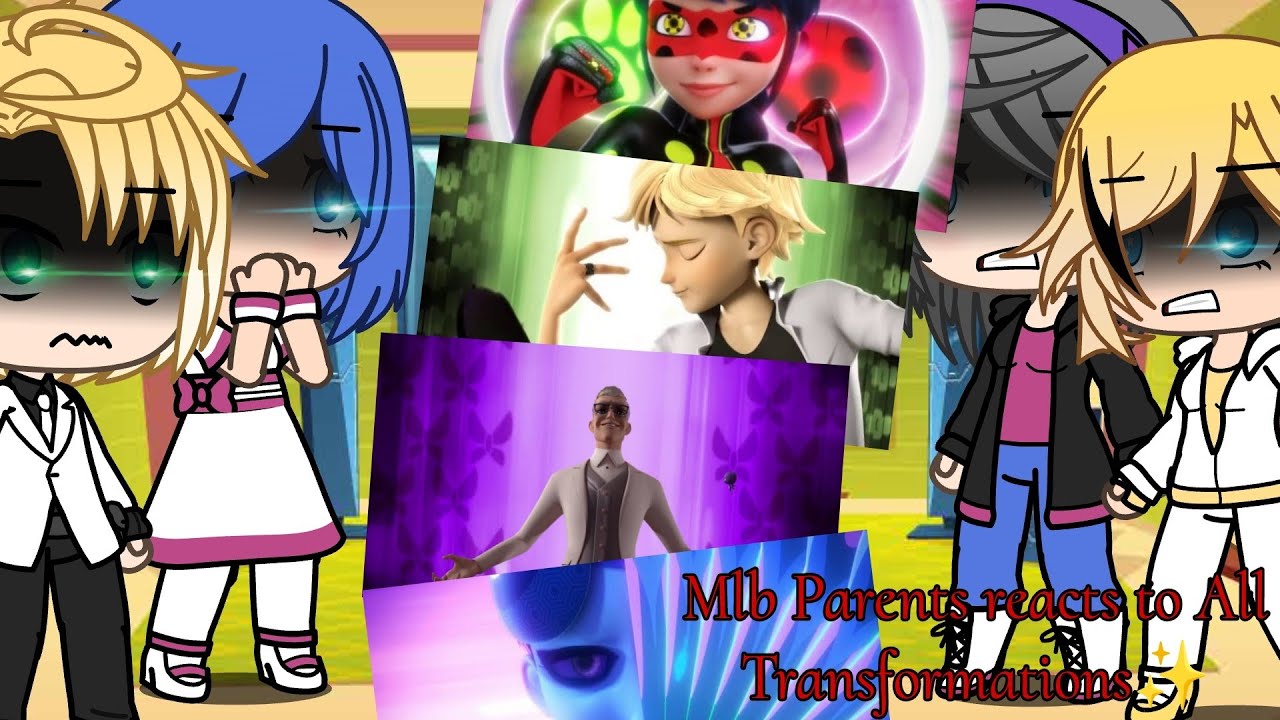 Mlb Parents reacts to All transformations (Miraculous Ladybug💗) Read ...