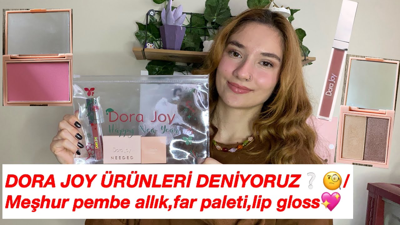 YENİ ÜRÜNLER DENİYORUZ/DORA JOY⁉️🧐/Meşhur pembe allık,Far paleti,Lip gloss💖 - YouTube
