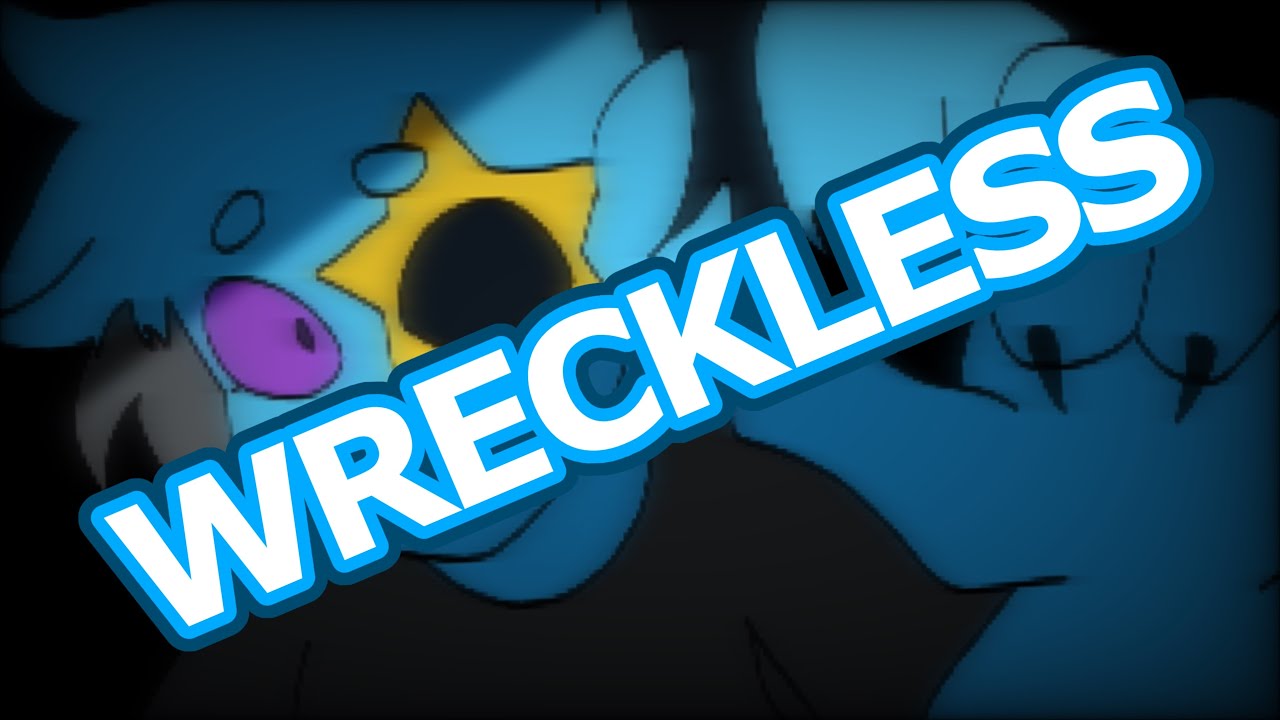 WRECKLESS - YouTube
