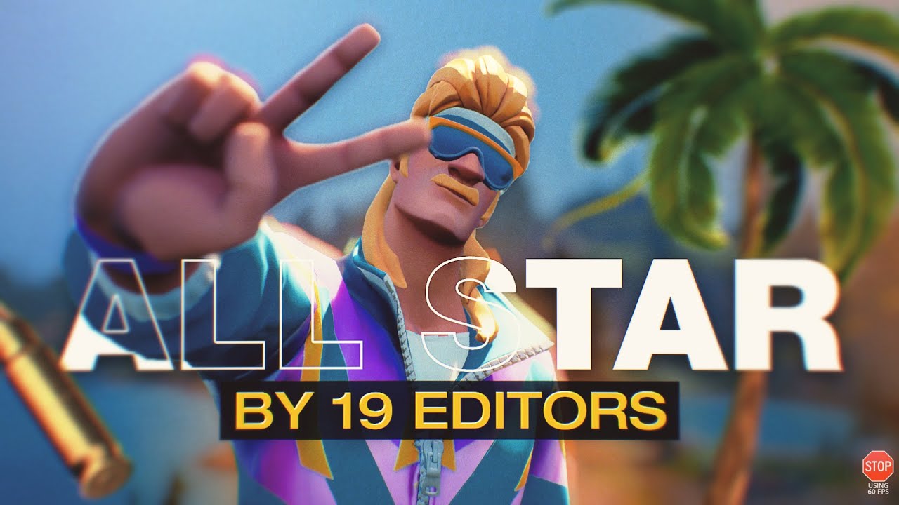ALL STAR | By 19 Editors [FORTNITE EDIT] - YouTube
