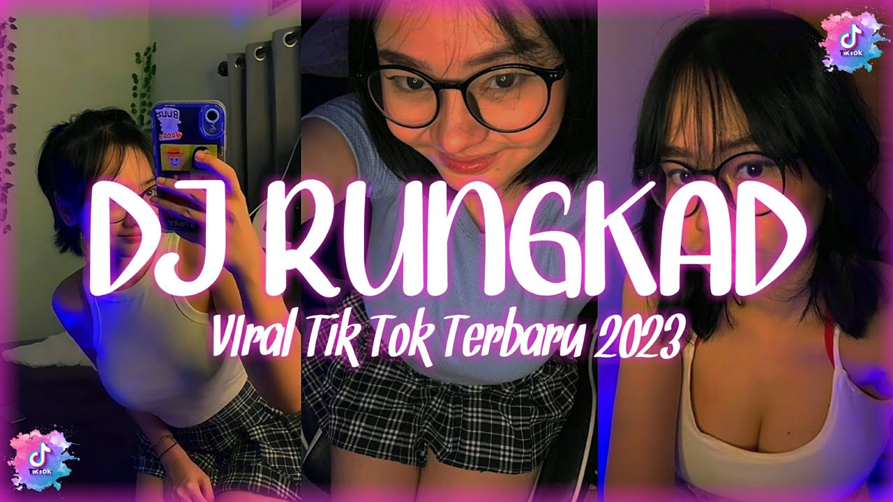 DJ RUNGKAD V2 VIRAL TIK TOK TERBARU 2023 - YouTube