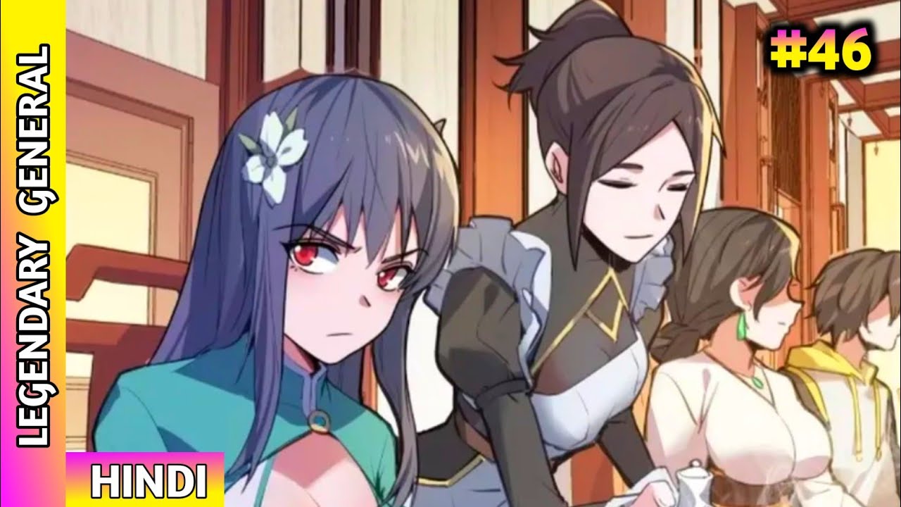 The Legendary General (2024) Episode 46 || Explained in Hindi - YouTube