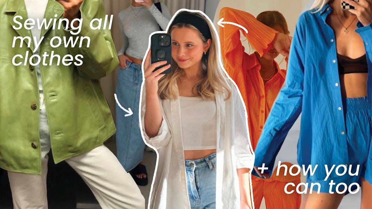 why I started sewing all my own clothes + how you can too - YouTube
