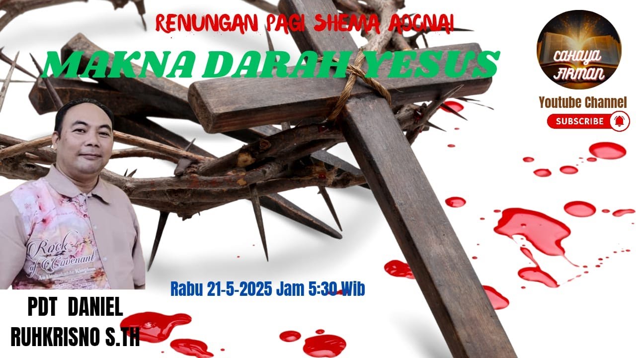RENUNGAN PAGI : MAKNA DARAH YESUS " PDT DANIEL RUHKRISNO S.TH - YouTube