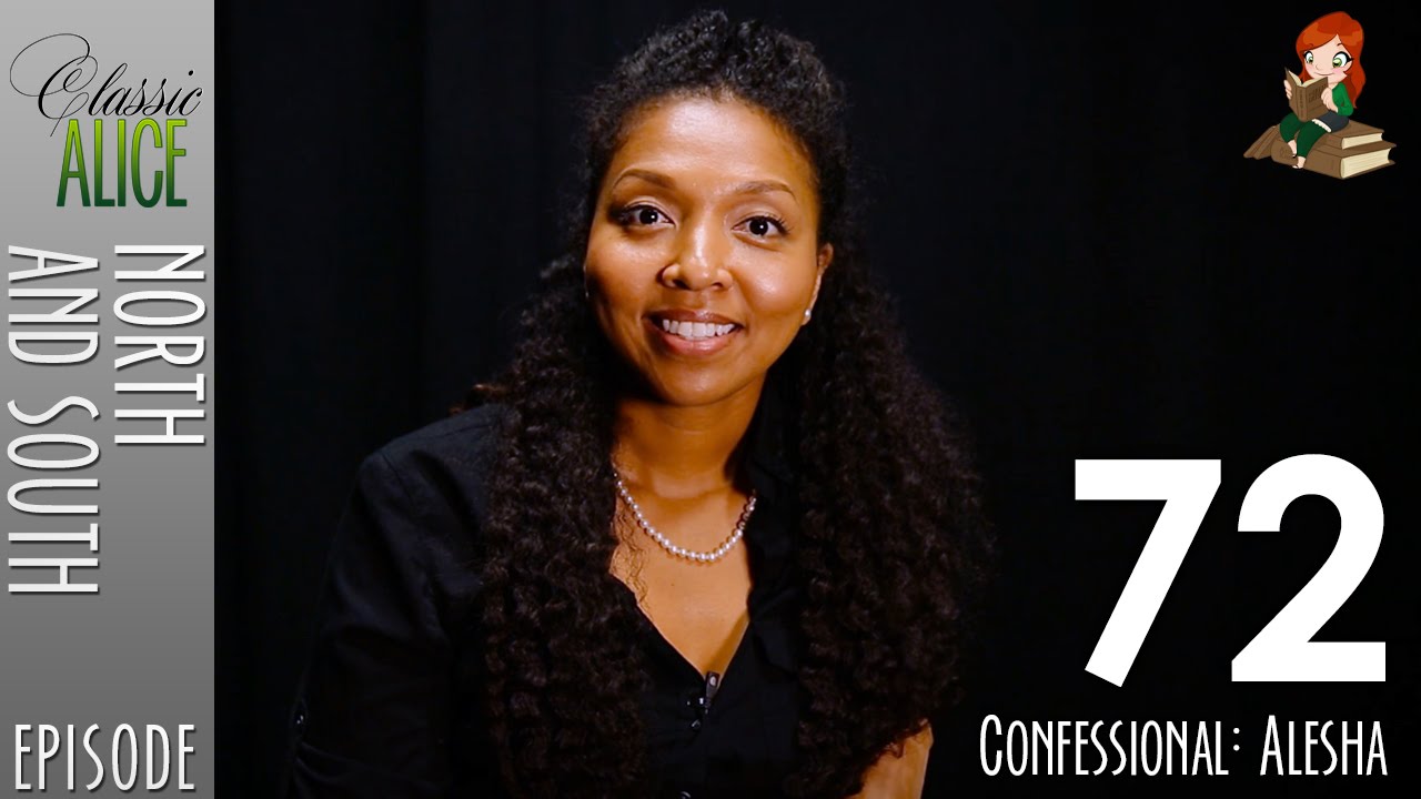 Confessional: Alesha - Episode 72 - Classic Alice - North and South ...
